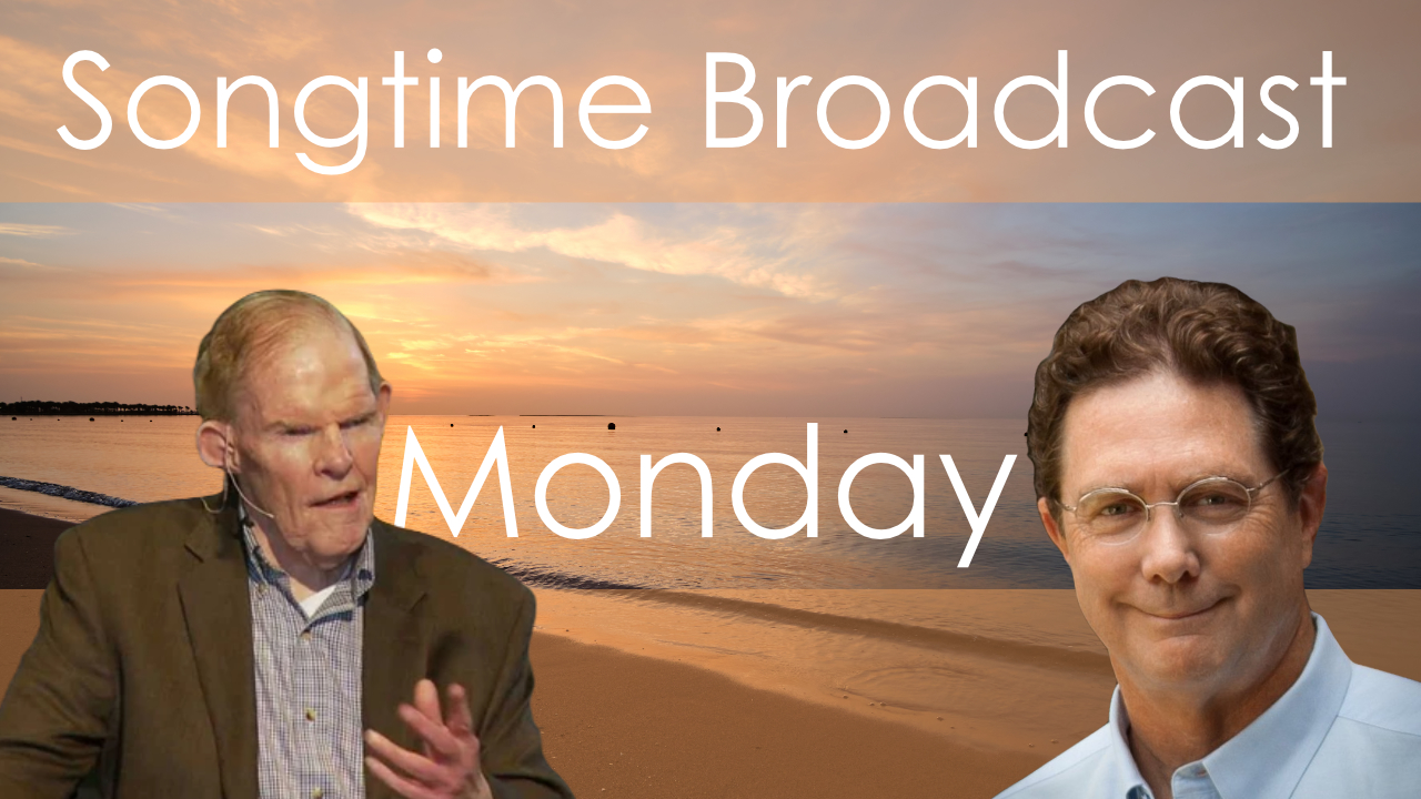 Daily Broadcast 2/13/2023 - Monday - Songtime